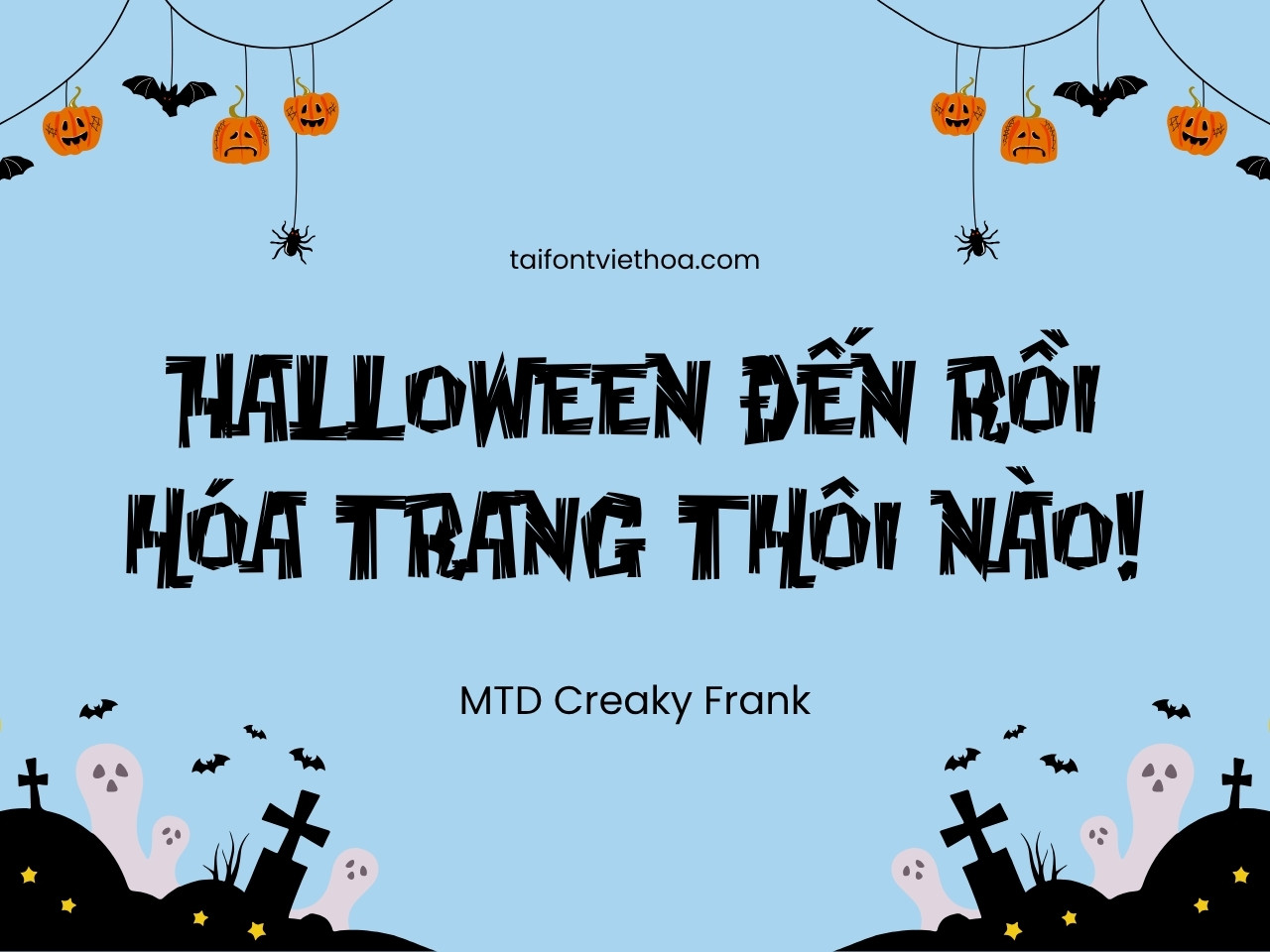 Font việt hóa MTD Creaky Frank tải miễn phí | Tải Font Việt Hóa