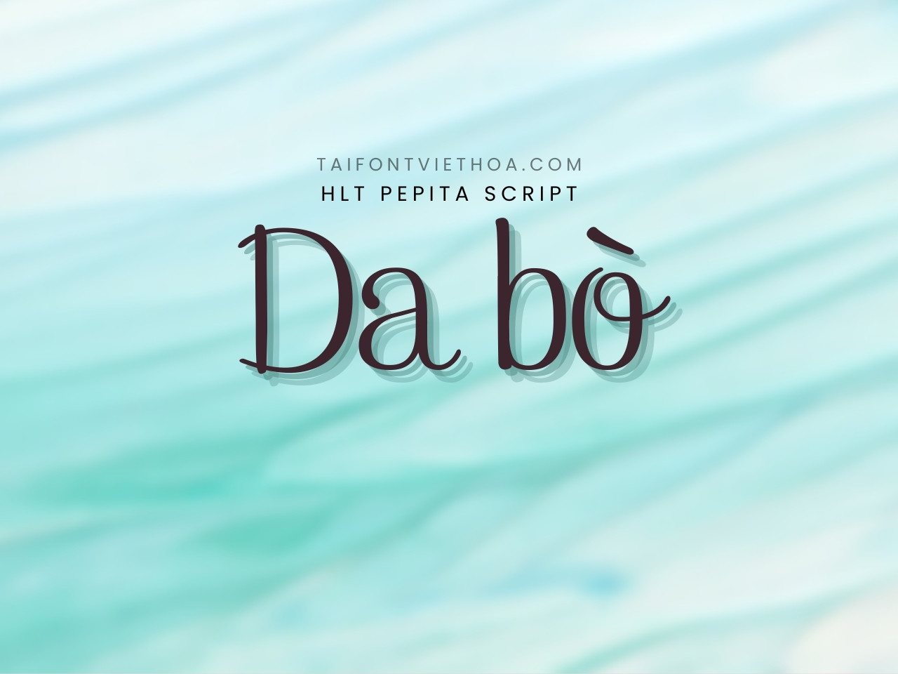 Font việt hóa HLT Pepita Script tải miễn phí | Tải Font Việt Hóa