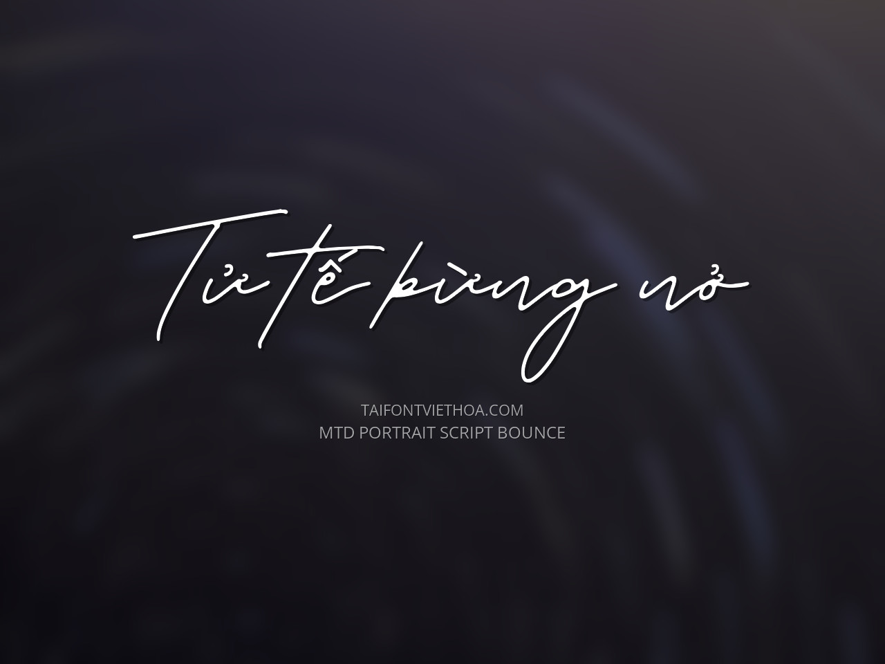 Font việt hóa MTD Portrait Script Bounce tải miễn phí | Tải Font Việt Hóa