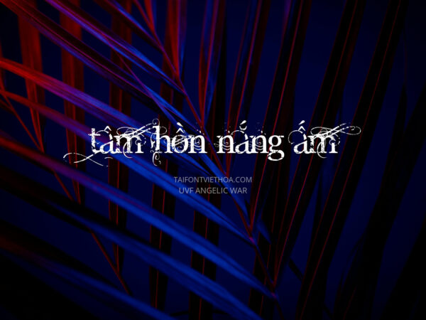 Font Chữ Xưa việt hóa đẹp nhất, tải miễn phí | Tải Font Việt Hóa