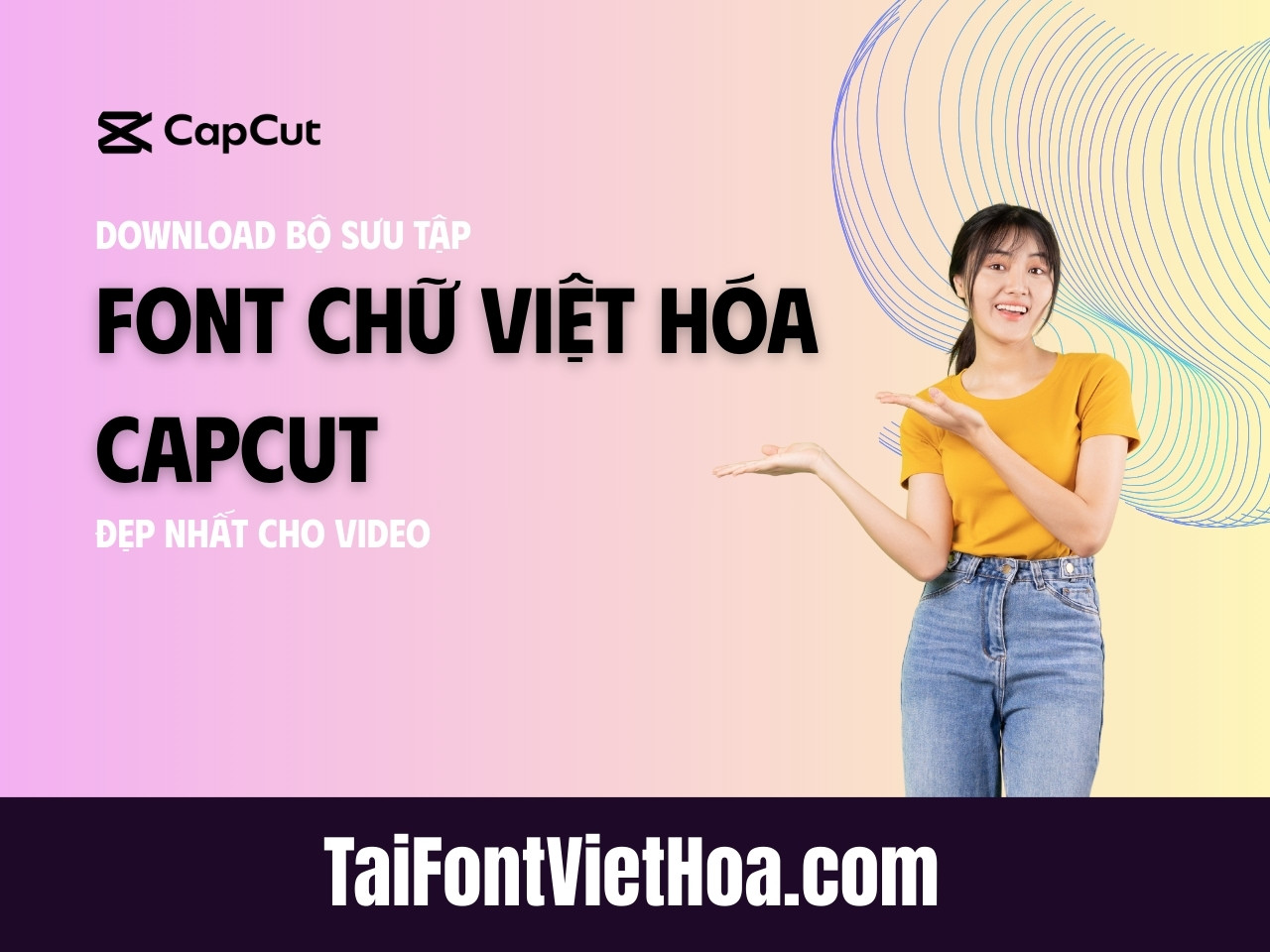 Donwload Font chữ Việt hóa CapCut đẹp miễn phí cho Video| Tải Font Việt Hóa